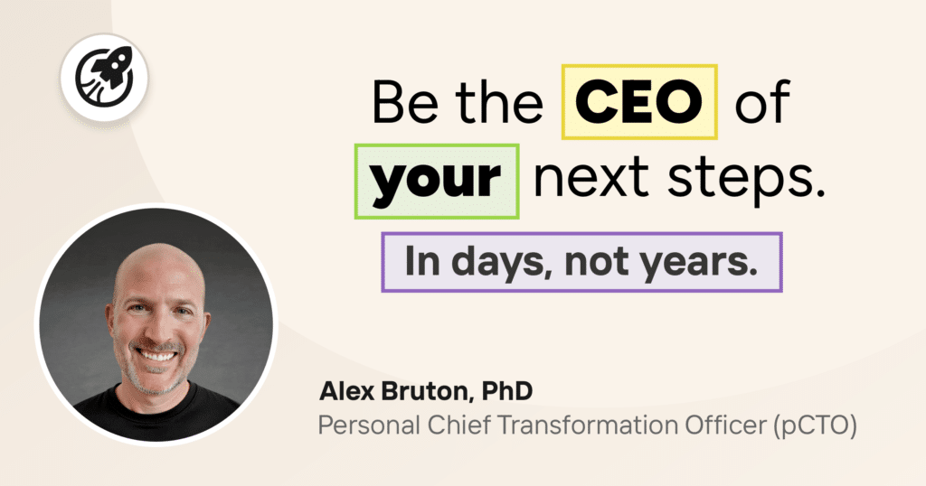 Be the CEO of Your Next Steps | Moonshot OS